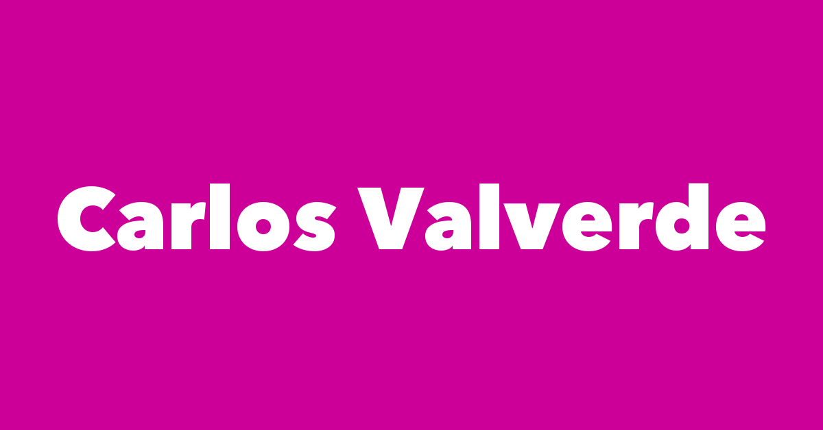 Carlos Valverde - Spouse, Children, Birthday & More