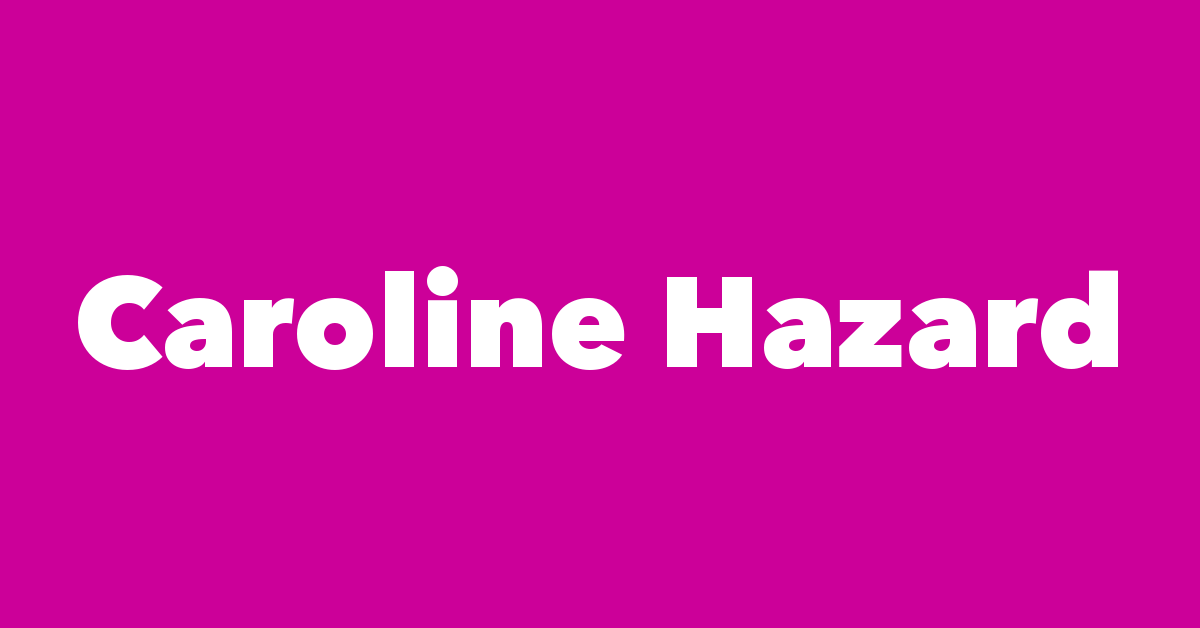 Caroline Hazard - Spouse, Children, Birthday & More