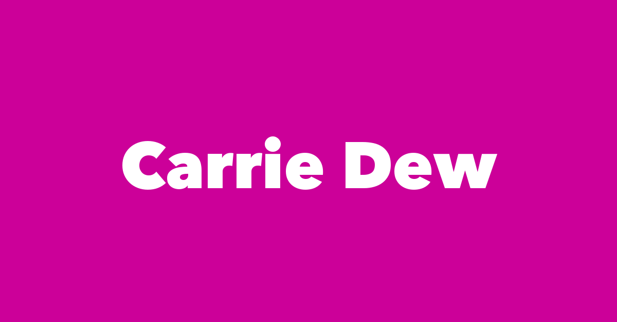 Carrie Dew - Spouse, Children, Birthday & More