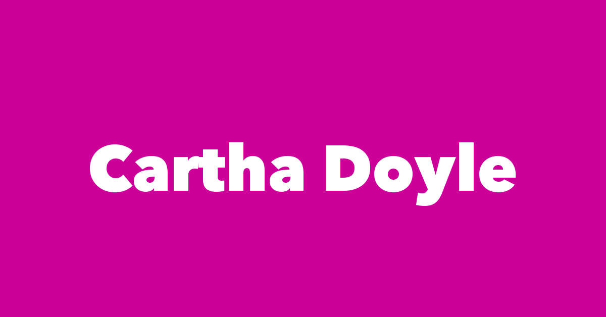 Cartha Doyle - Spouse, Children, Birthday & More