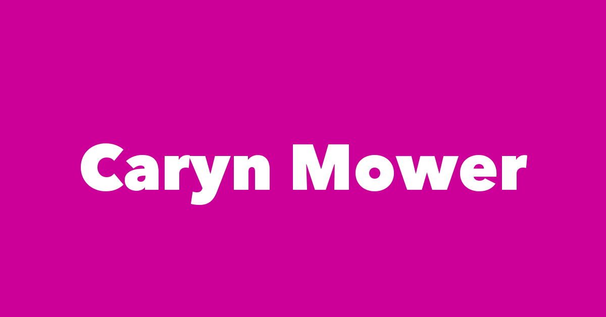 Caryn Mower - Spouse, Children, Birthday & More