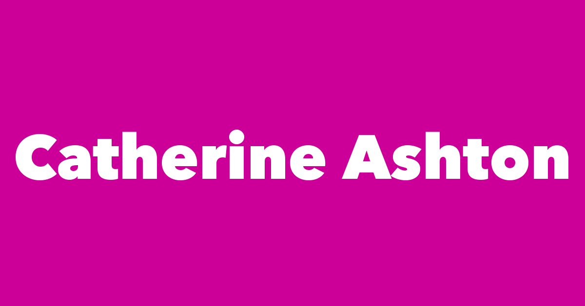 Catherine Ashton - Spouse, Children, Birthday & More