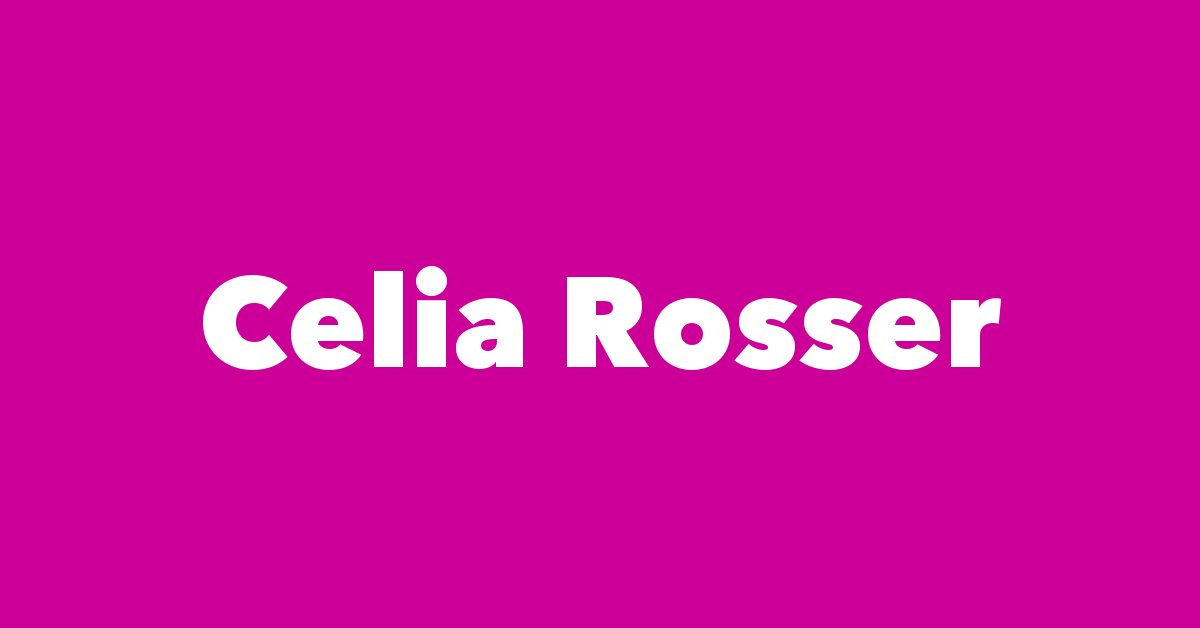 Celia Rosser - Spouse, Children, Birthday & More