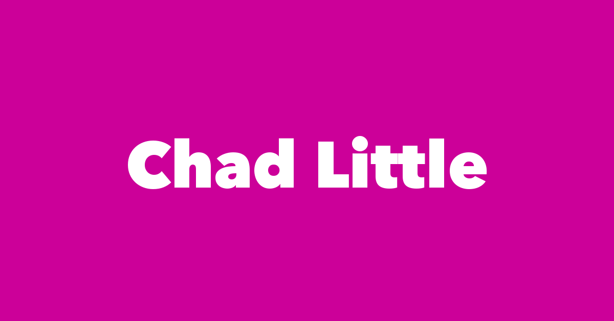 Chad Little - Spouse, Children, Birthday & More