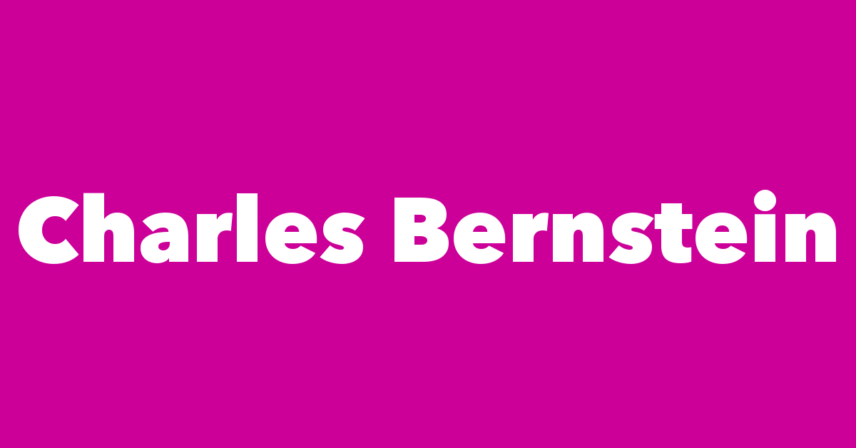 Charles Bernstein - Spouse, Children, Birthday & More