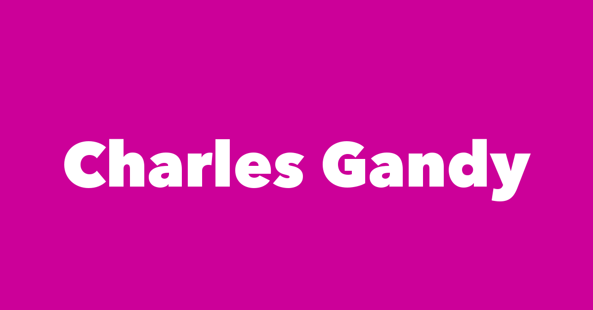 Charles Gandy - Spouse, Children, Birthday & More
