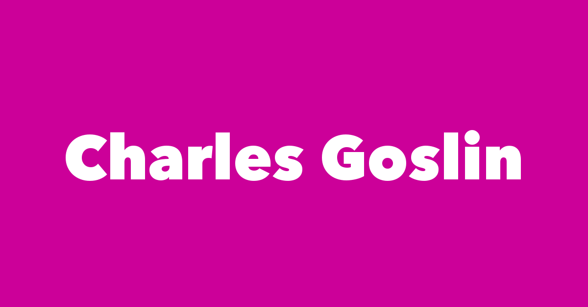 Charles Goslin - Spouse, Children, Birthday & More