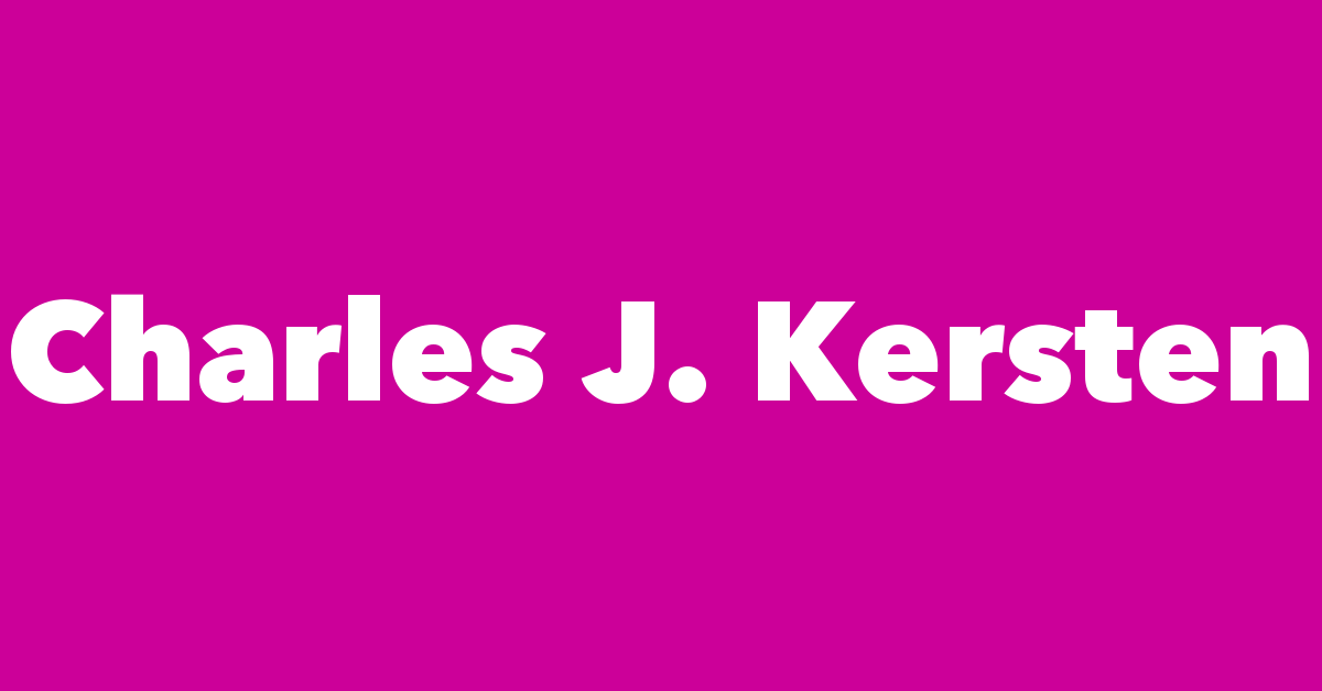 Charles J. Kersten - Spouse, Children, Birthday & More