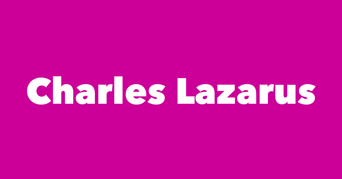 Charles Lazarus - Spouse, Children, Birthday & More