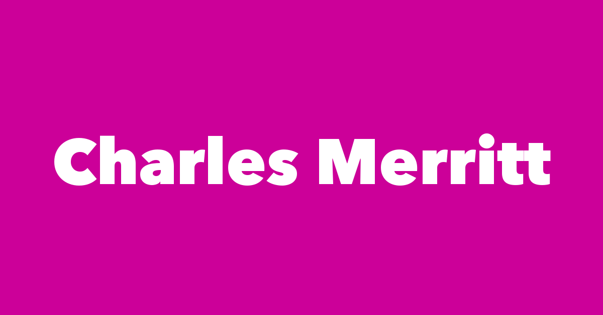 Charles Merritt - Spouse, Children, Birthday & More