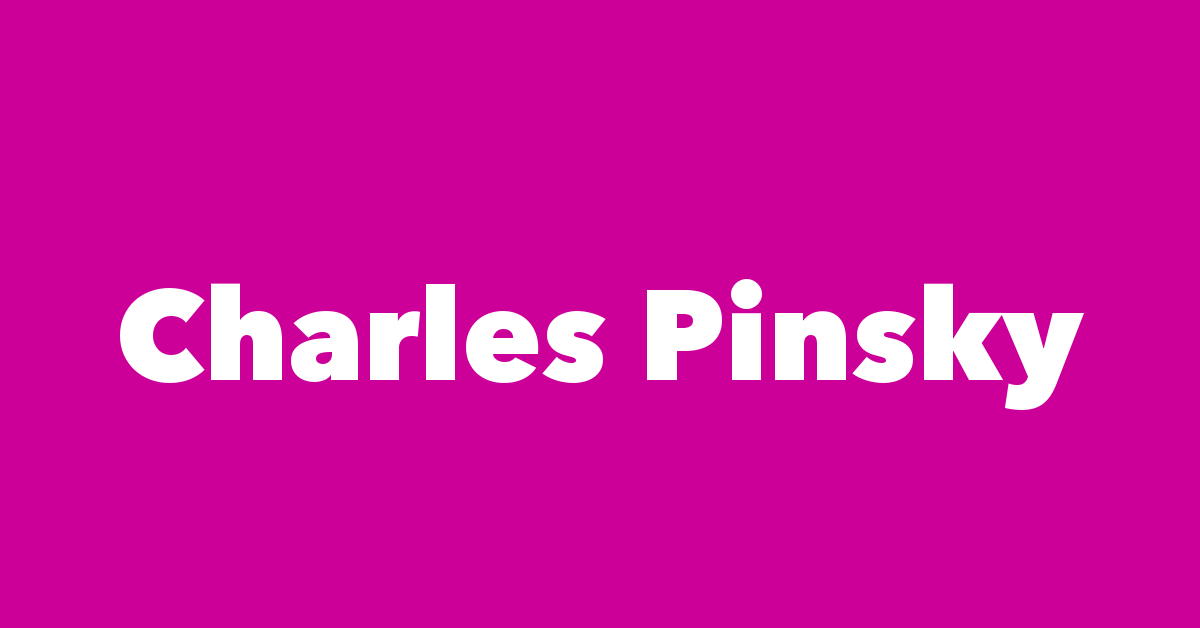 Charles Pinsky - Spouse, Children, Birthday & More