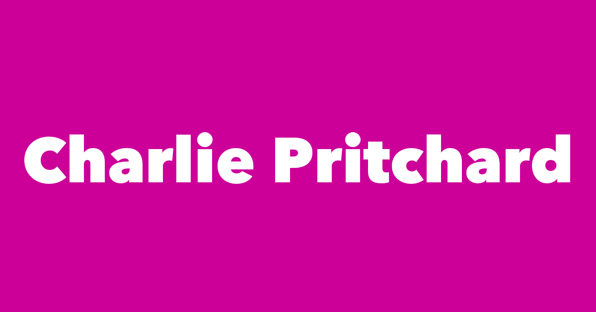 Charlie Pritchard - Spouse, Children, Birthday & More