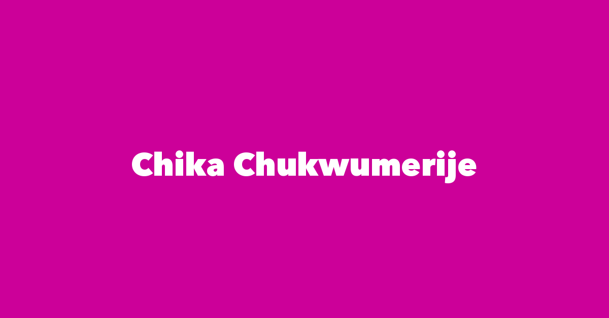 Chika Chukwumerije - Spouse, Children, Birthday & More