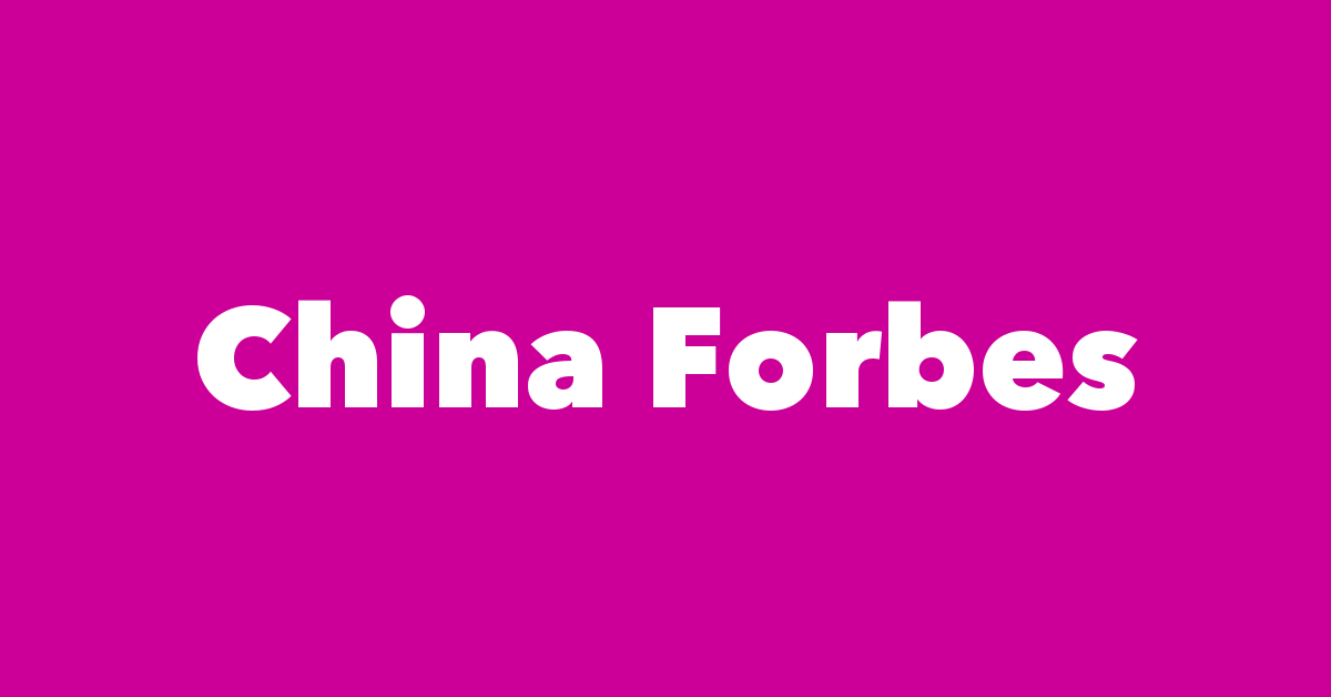 China Forbes - Spouse, Children, Birthday & More