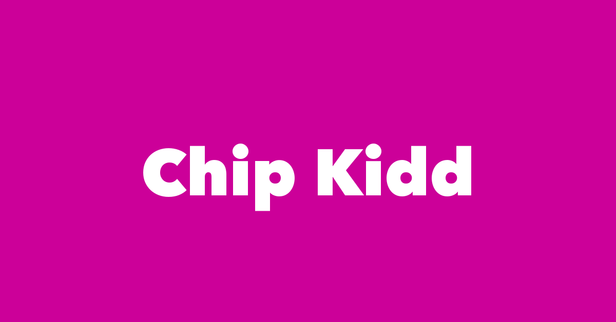Chip Kidd - Spouse, Children, Birthday & More
