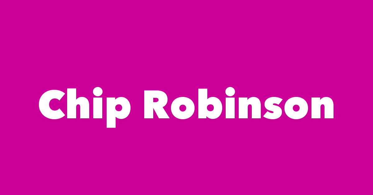 Chip Robinson - Spouse, Children, Birthday & More