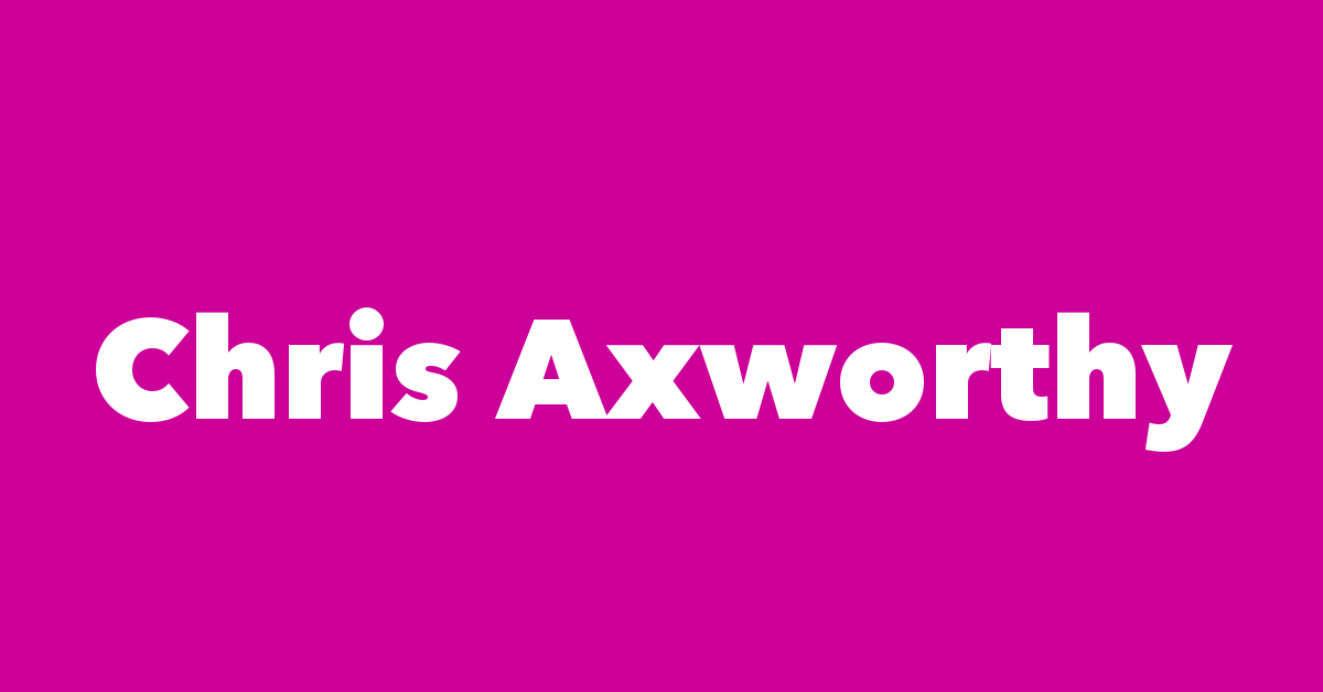 Chris Axworthy - Spouse, Children, Birthday & More