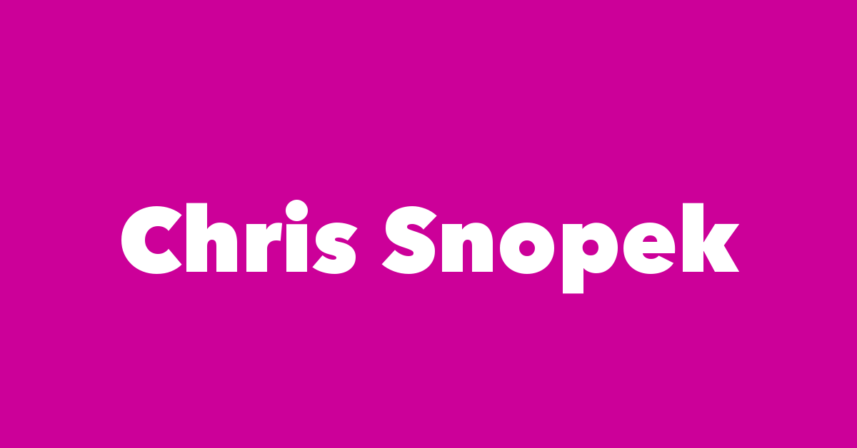 Chris Snopek - Spouse, Children, Birthday & More