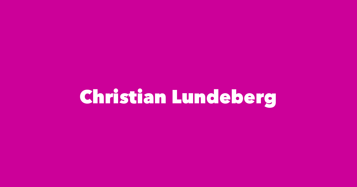 Christian Lundeberg - Spouse, Children, Birthday & More