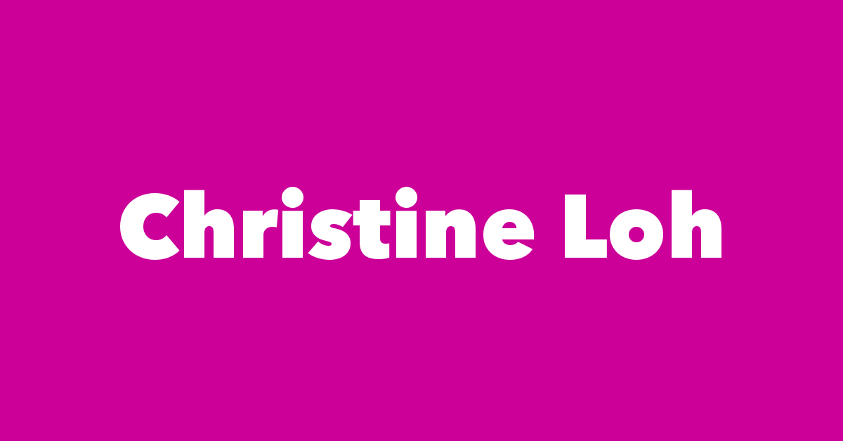 Christine Loh - Spouse, Children, Birthday & More
