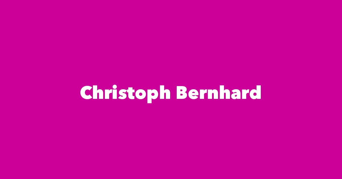 Christoph Bernhard - Spouse, Children, Birthday & More
