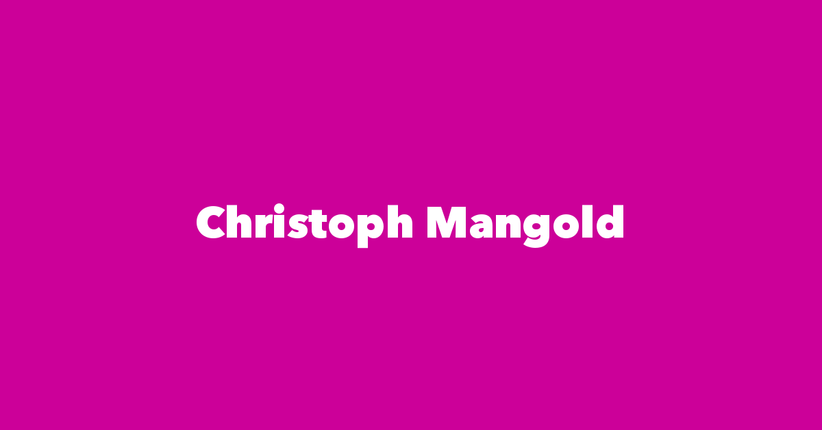 Christoph Mangold - Spouse, Children, Birthday & More