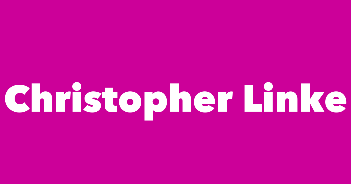 Christopher Linke - Spouse, Children, Birthday & More