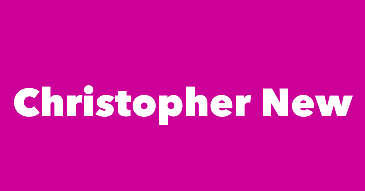 Christopher New - Spouse, Children, Birthday & More