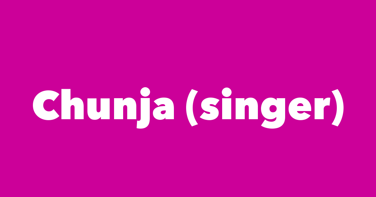 Chunja (singer) - Spouse, Children, Birthday & More