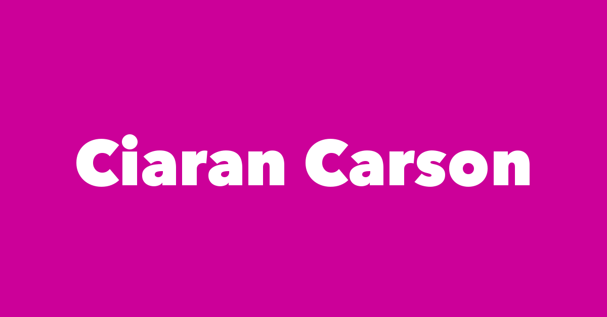 Ciaran Carson - Spouse, Children, Birthday & More