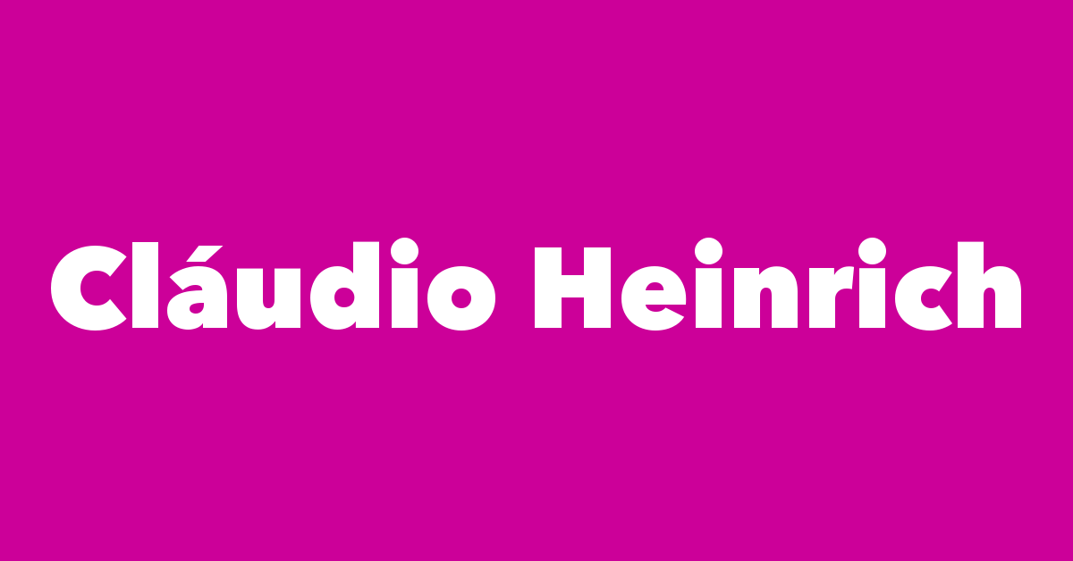 Cláudio Heinrich - Spouse, Children, Birthday & More