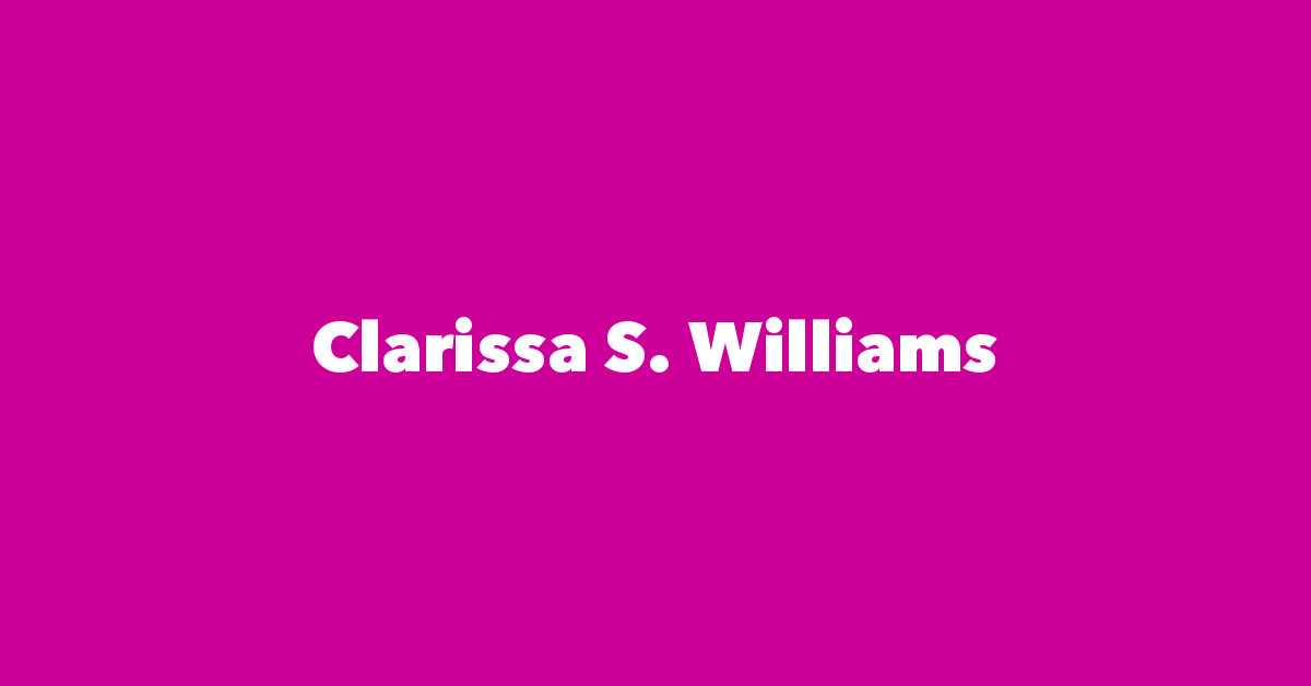 Clarissa S. Williams - Spouse, Children, Birthday & More