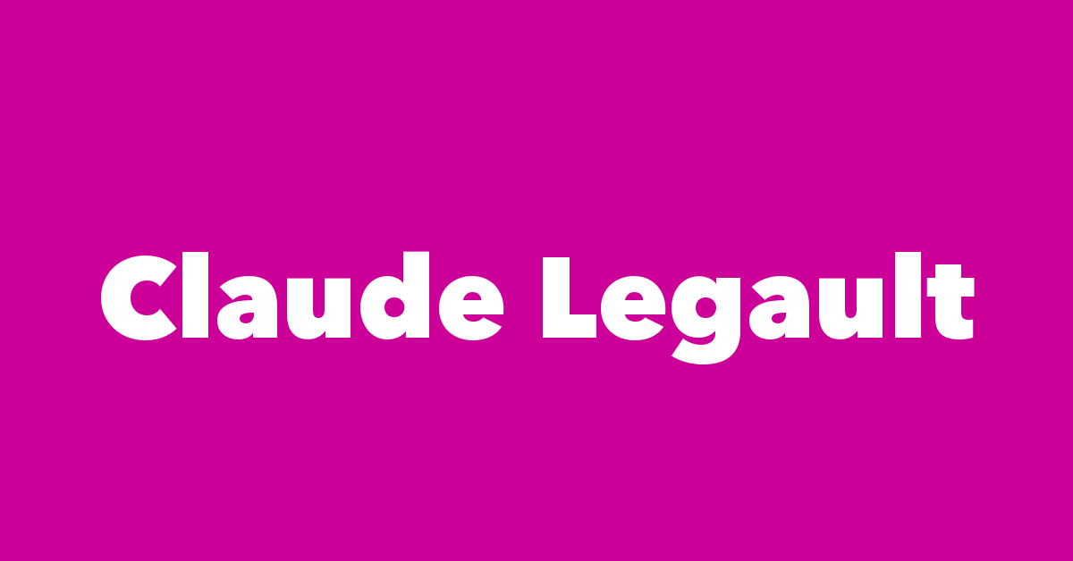 Claude Legault - Spouse, Children, Birthday & More