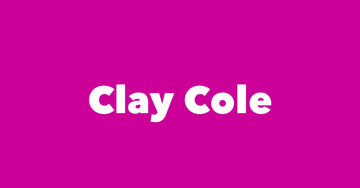 Clay Cole - Spouse, Children, Birthday & More