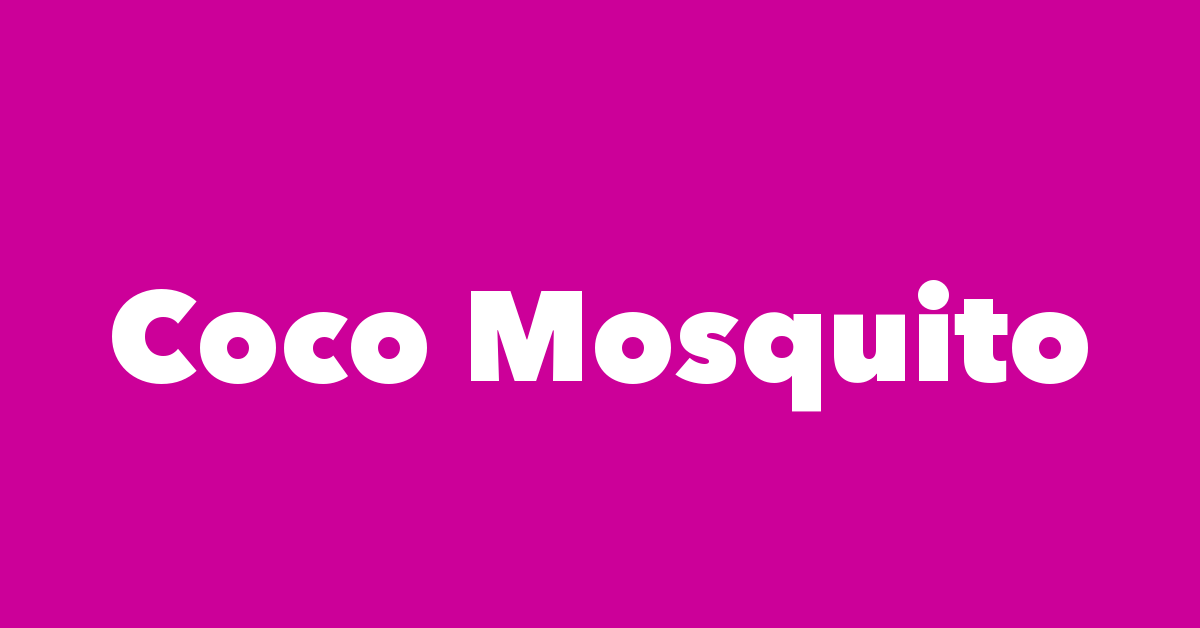 Coco Mosquito - Spouse, Children, Birthday & More