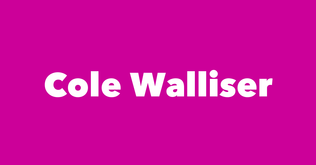 Cole Walliser - Spouse, Children, Birthday & More