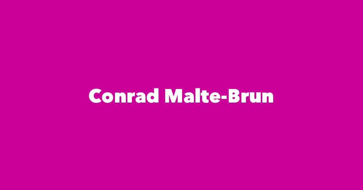 Conrad Malte-Brun - Spouse, Children, Birthday & More