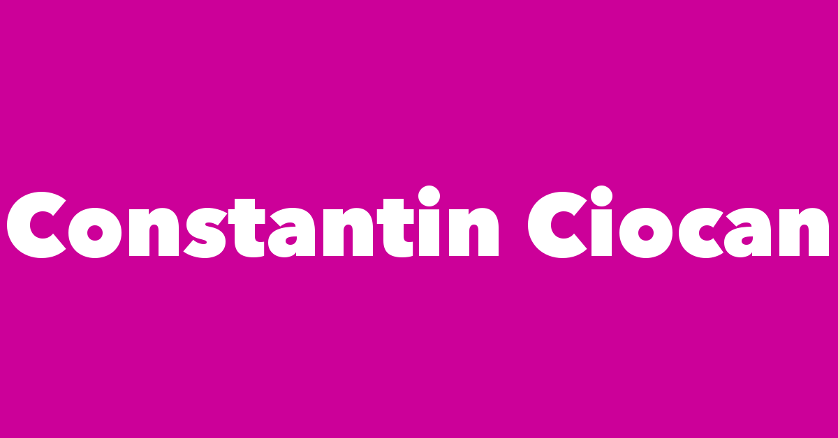 Constantin Ciocan - Spouse, Children, Birthday & More
