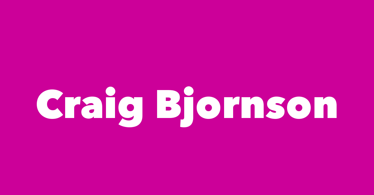Craig Bjornson - Spouse, Children, Birthday & More