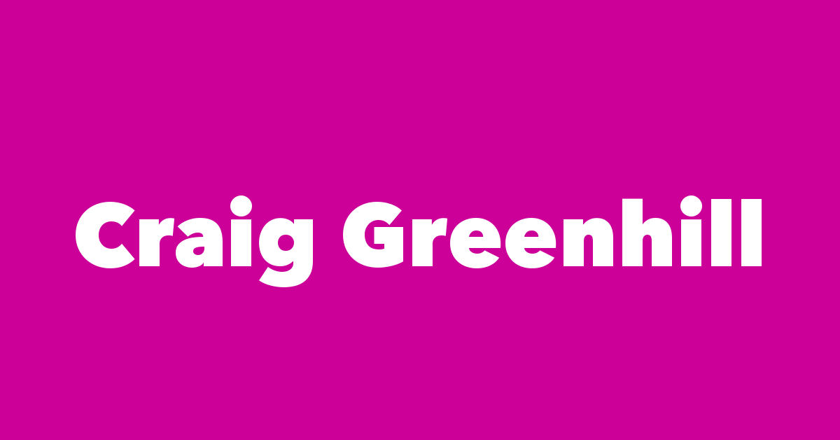 Craig Greenhill - Spouse, Children, Birthday & More
