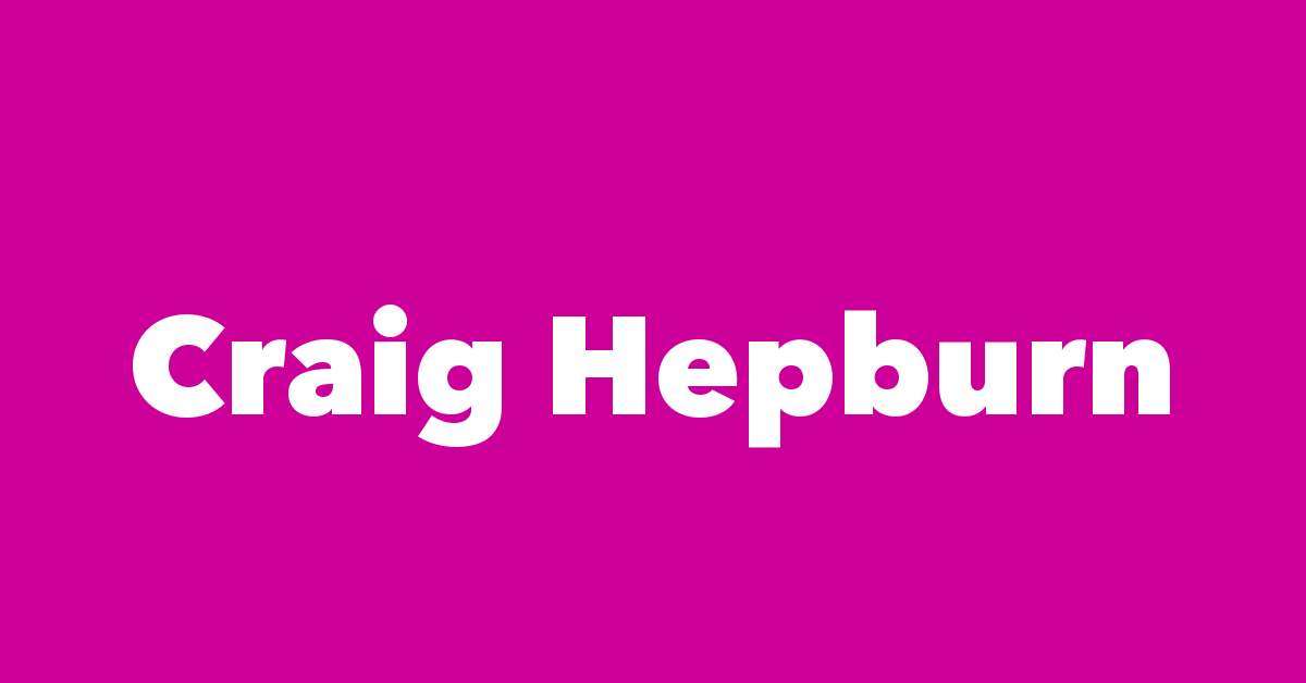 Craig Hepburn - Spouse, Children, Birthday & More