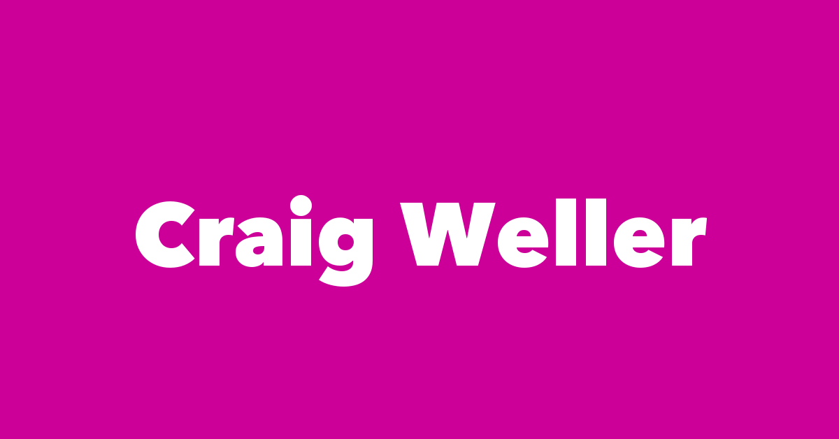 Craig Weller - Spouse, Children, Birthday & More