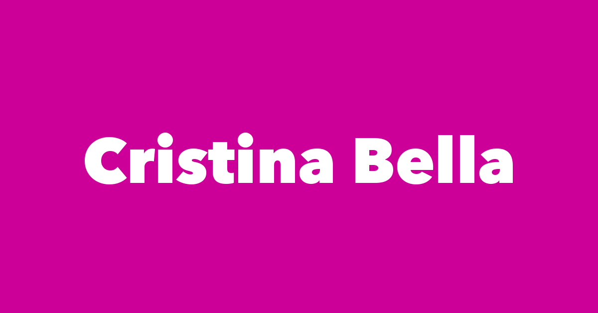 Cristina Bella - Spouse, Children, Birthday & More