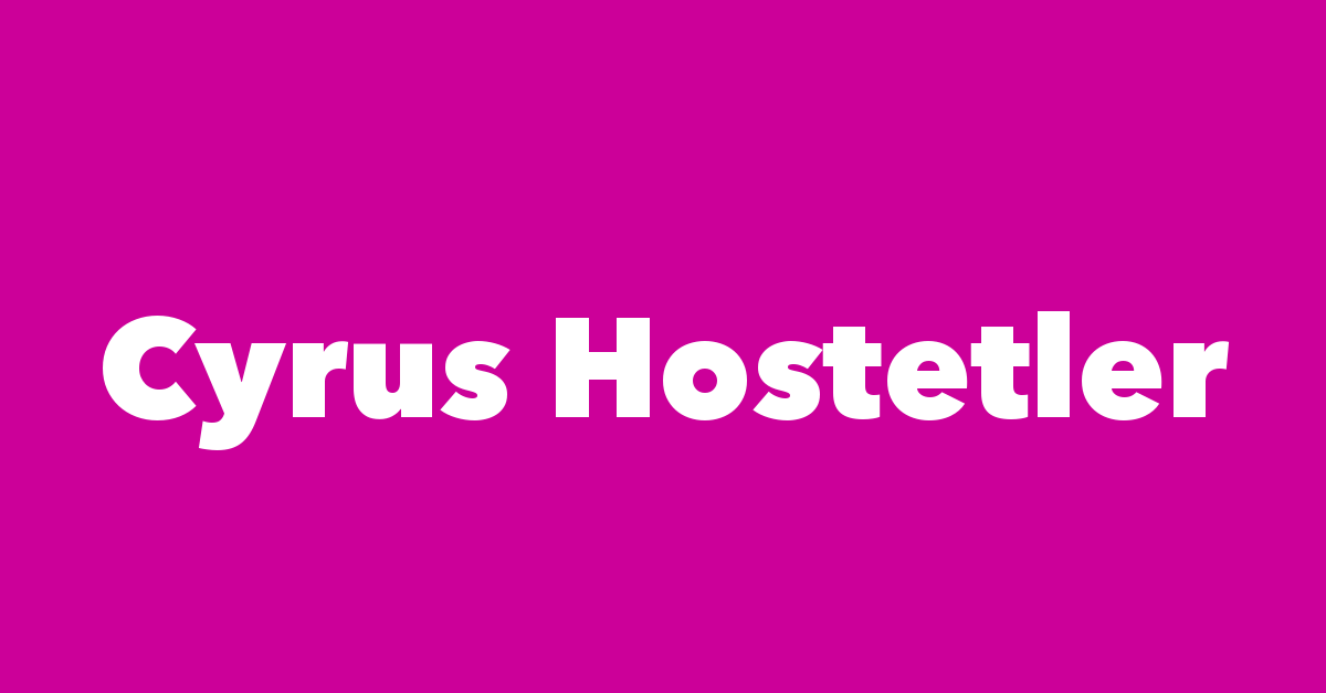 Cyrus Hostetler - Spouse, Children, Birthday & More