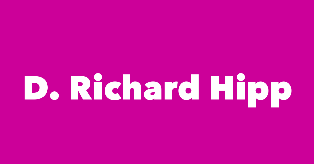D. Richard Hipp - Spouse, Children, Birthday & More
