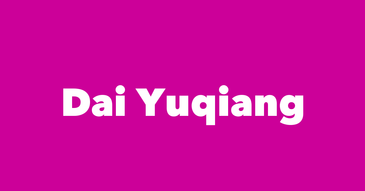 Dai Yuqiang - Spouse, Children, Birthday & More