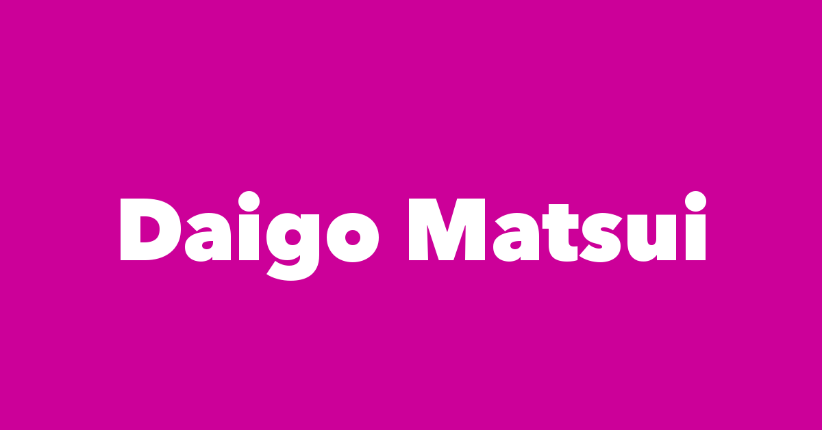 Daigo Matsui - Spouse, Children, Birthday & More