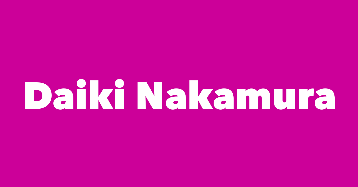 Daiki Nakamura - Spouse, Children, Birthday & More