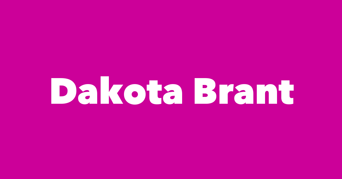 Dakota Brant - Spouse, Children, Birthday & More