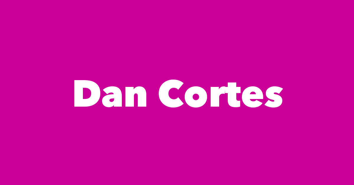 Dan Cortes - Spouse, Children, Birthday & More
